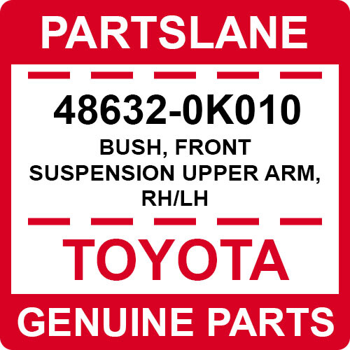 48632-0k010 Toyota Bush Front Suspension Upper Arm RH 486320K010 ...