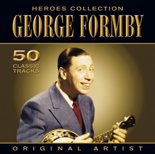 George Formby - Heroes Collection - George Formby CD XIVG The Cheap ...