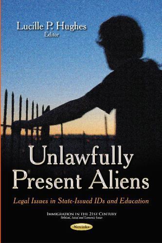 Unlawfully Present Aliens : Legal Issues in State-Issued IDs and ...