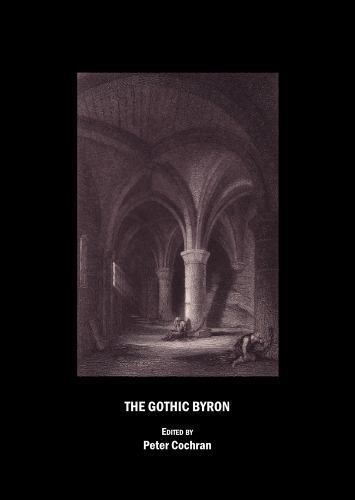 Gothic Byron by Peter Cochran (2009, Hardcover) for sale online | eBay