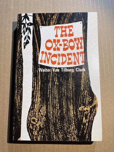 THE OX-BOW INCIDENT by Walter Van Tilburg Clark 1962 Time trade ...