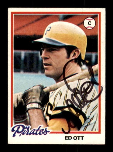 1978 Topps #28 Ed Ott AUTOGRAPHED!!! Pirates 235357 | eBay