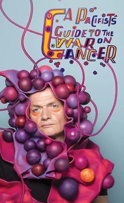 Pacifist's Guide to the War on Cancer by Brian Lobel, Bryony Kimmings ...