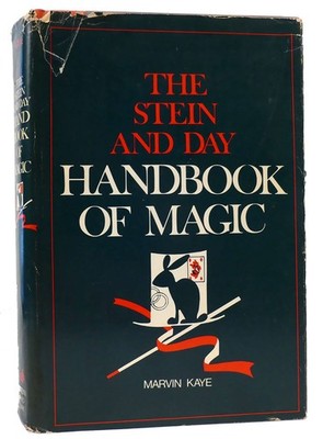 Marvin Kaye THE STEIN AND DAY HANDBOOK OF MAGIC 1st Edition 1st ...