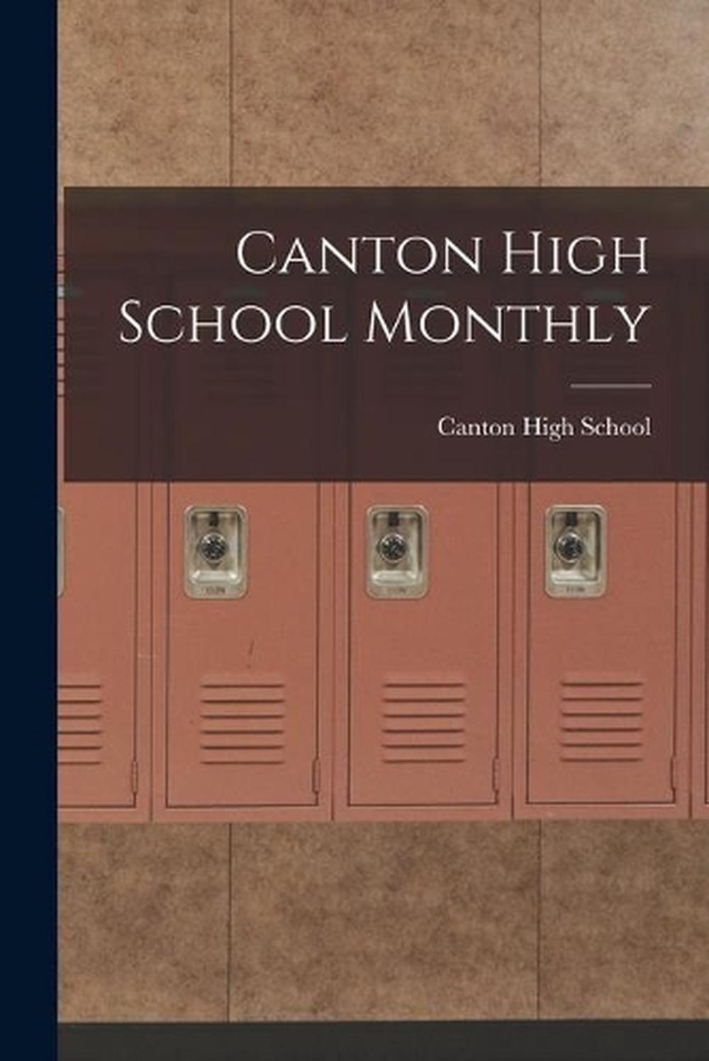 Canton High School Monthly by Ohio) Canton High School (Canton (English ...