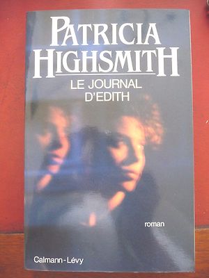Superbe ! Patricia Highsmith Le Journal d'Edith Calmann-Lévy 1991 NEUF ...
