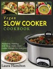 Laura Hamilton Vegan Slow Cooker Cookbook (Paperback) (UK IMPORT ...
