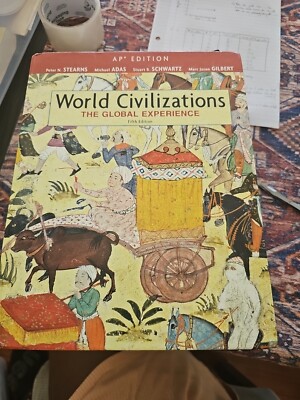 World Civilizations : The Global Experience by Peter N. Stearns (2006 ...