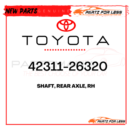 42311-26320 TOYOTA GENUINE SHAFT, REAR AXLE, RH 4231126320 NEW OEM | eBay