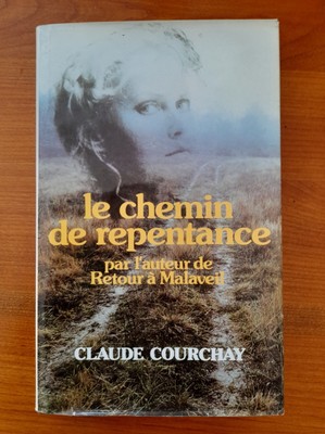 Livre " Le chemin de repentance " Claude Courchay | eBay
