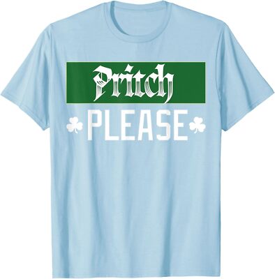 Pritch Please Colors Cool Present Irish Present Nice Unisex T-Shirt | eBay