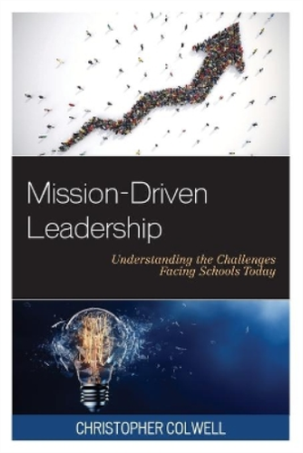 Christopher Colwell Mission-Driven Leadership (Poche) 9781475836233 | eBay