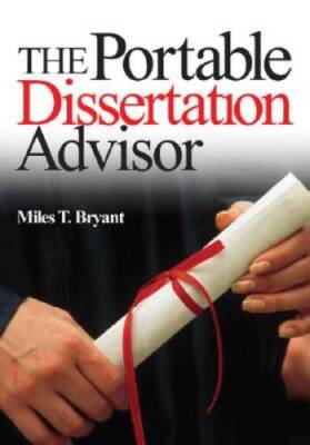 The Portable Dissertation Advisor - Paperback By Bryant, Miles T ...