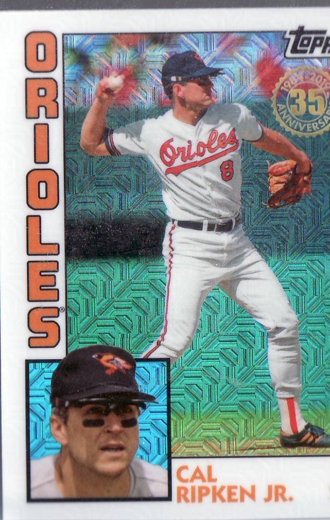 2019 CAL RIPKEN, JR. TOPPS SILVER PACK 35TH ANNIVERSARY 1984 REFRACTOR ...