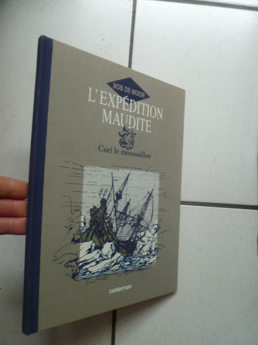 BOB DE MOOR / CORI LE MOUSSAILLON / L EXPEDITION MAUDITE / TT NUM SIGNE ...