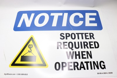 SignMission Notice Spotter Required When Operating Sign 18" x 24" | eBay