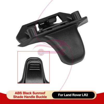 New ABS Black Sunroof Shade Handle Buckle Fit for Land Rover LR2 ...