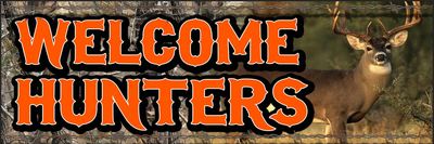 WELCOME HUNTERS Double Sided HUNTING VINYL BANNER SIGN 2' x 6' | eBay