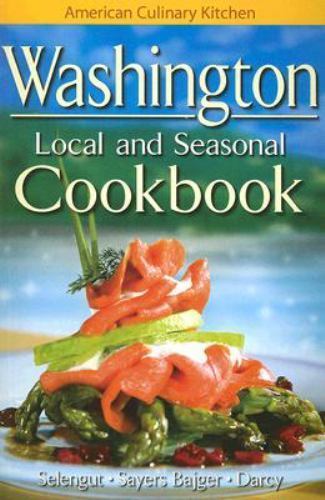 Washington Local and Seasonal Cookbook 9789768200464| eBay