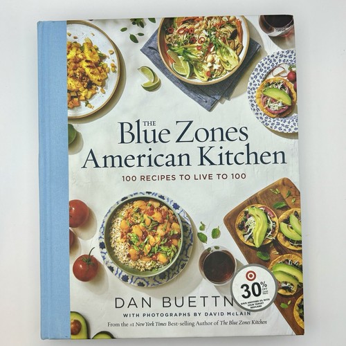 The Blue Zones American Kitchen: 100 Recipes to Live to 100, Hardcover ...