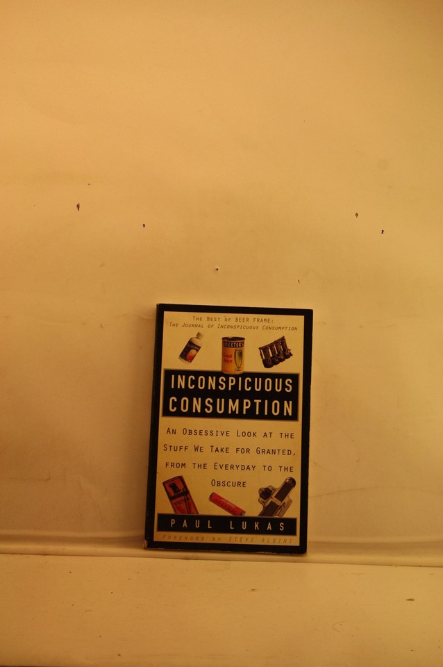 (Signed) Inconspicuous Consumption (Paperback) by Paul Lukas ...