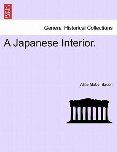 Japanese Interior by Alice Mabel Bacon (2011, Trade Paperback) for sale ...