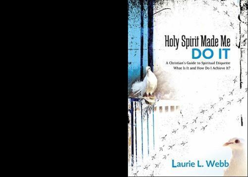 Holy Spirit Made Me Do It : A Christian's Guide to Spiritual Etiquette ...