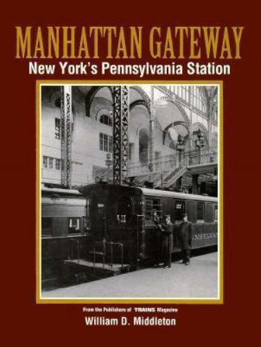 Manhattan Gateway by William D. Middleton (1996, Perfect) 9780890241776 ...
