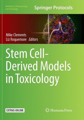 Stem Cell-Derived Models in Toxicology by Mike Clements (English ...