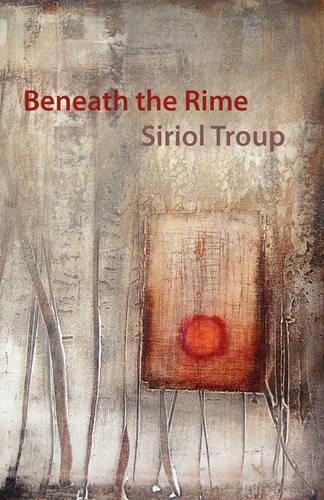 Siriol Troup Beneath the Rime (Paperback) (UK IMPORT) 9781848610309| eBay