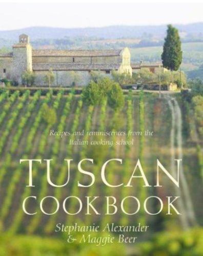 Tuscan Cookbook : Recipes and Reminscences from the Italian Cooking ...