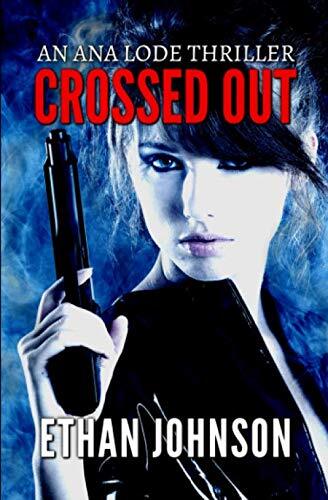 Crossed Out: An Ana Lode Thriller, Johnson 9781981928224 Fast Free ...