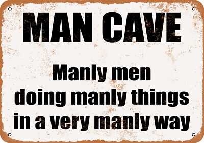 METAL SIGN - Manly Men Doing Manly Man Cave Things- Vintage Look | eBay