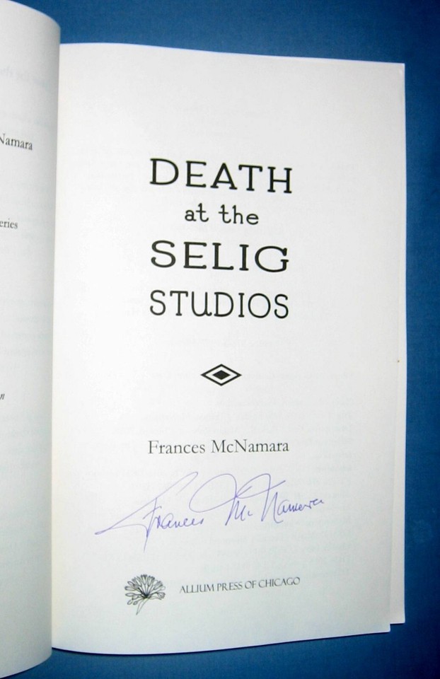 Frances McNamara * DEATH AT THE SELIG STUDIOS * signed softcover (1st ...
