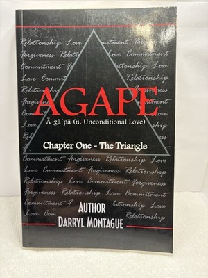 SIGNED AGAPE Chapter One The Triangle by Darryl Montague (1st Ed. 2006 ...