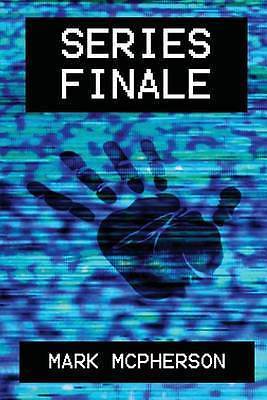 Series Finale by Mark McPherson (Paperback / softback, 2016) for sale online | eBay