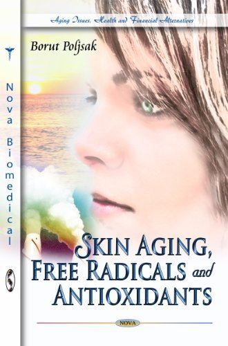 Skin Aging, Free Radicals and Antioxidants (Aging Issues, Health | eBay