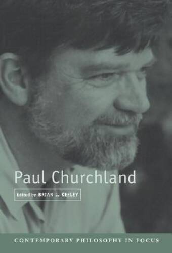 Paul Churchland (Contemporary Philosophy in Focus) - Hardcover - GOOD ...