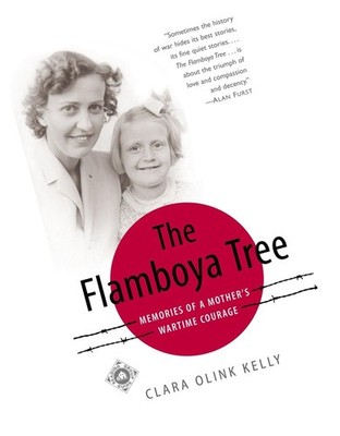 The Flamboya Tree: Memories of a Mother's Wartime Courage 9780812966855 ...