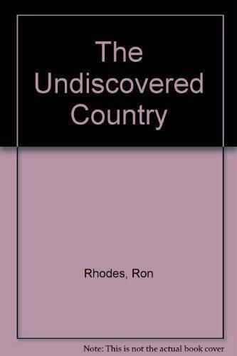 The Undiscovered Country - Paperback By Rhodes, Ron - VERY GOOD ...