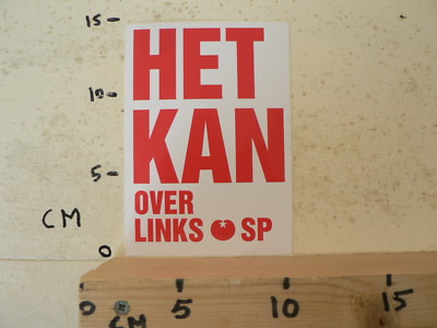 STICKER,DECAL SP SOCIALISTISCHE PARTIJ HET KAN OVER LINKS POLITIEK | eBay