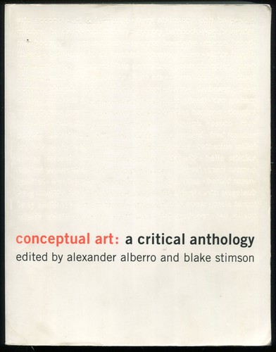 Conceptual Art : A Critical Anthology by Alexander Alberro, Blake ...