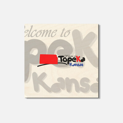 Welcome To Topeka Kansas USA State Slogan City 4'' X 4'' Square Wooden ...