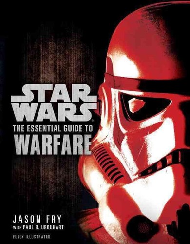 The Essential Guide to Warfare: Star Wars by Jason Fry (English ...