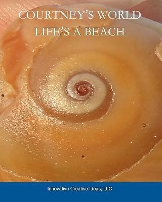 Courtney's World. Life's a Beach by Arrington, Courtney E. -Paperback ...