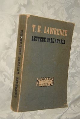 Lettere dall'Arabia Thomas Edward Lawrence Longanesi 1942 L14 ° | eBay