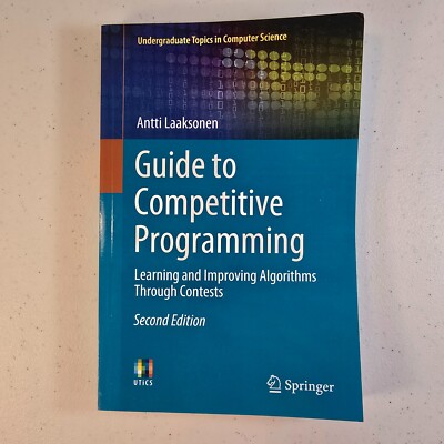Guide to Competitive Programming: Learning and Improving Algorithms Through Cont 9783030393564| eBay