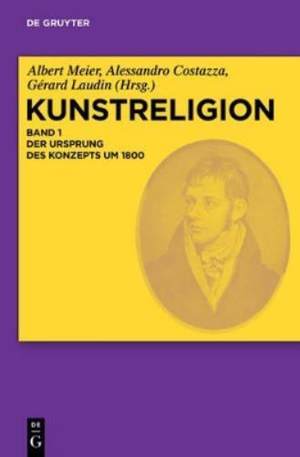 Albert Meier Der Ursprung des Konzepts um 1800 (Relié) Kunstreligion | eBay