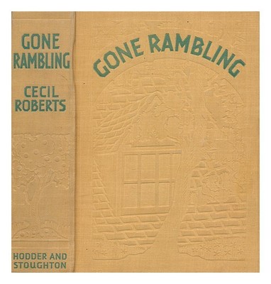 Roberts, Cecil (1892-1976) Gone Rambling / Cecil Roberts 1936 Copertina ...