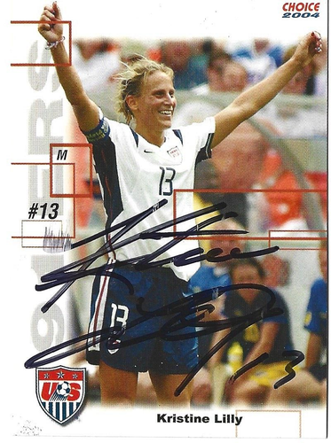 Kristine Lilly Autographed 2004 Choice USA Woman's Soccer Team Card # ...